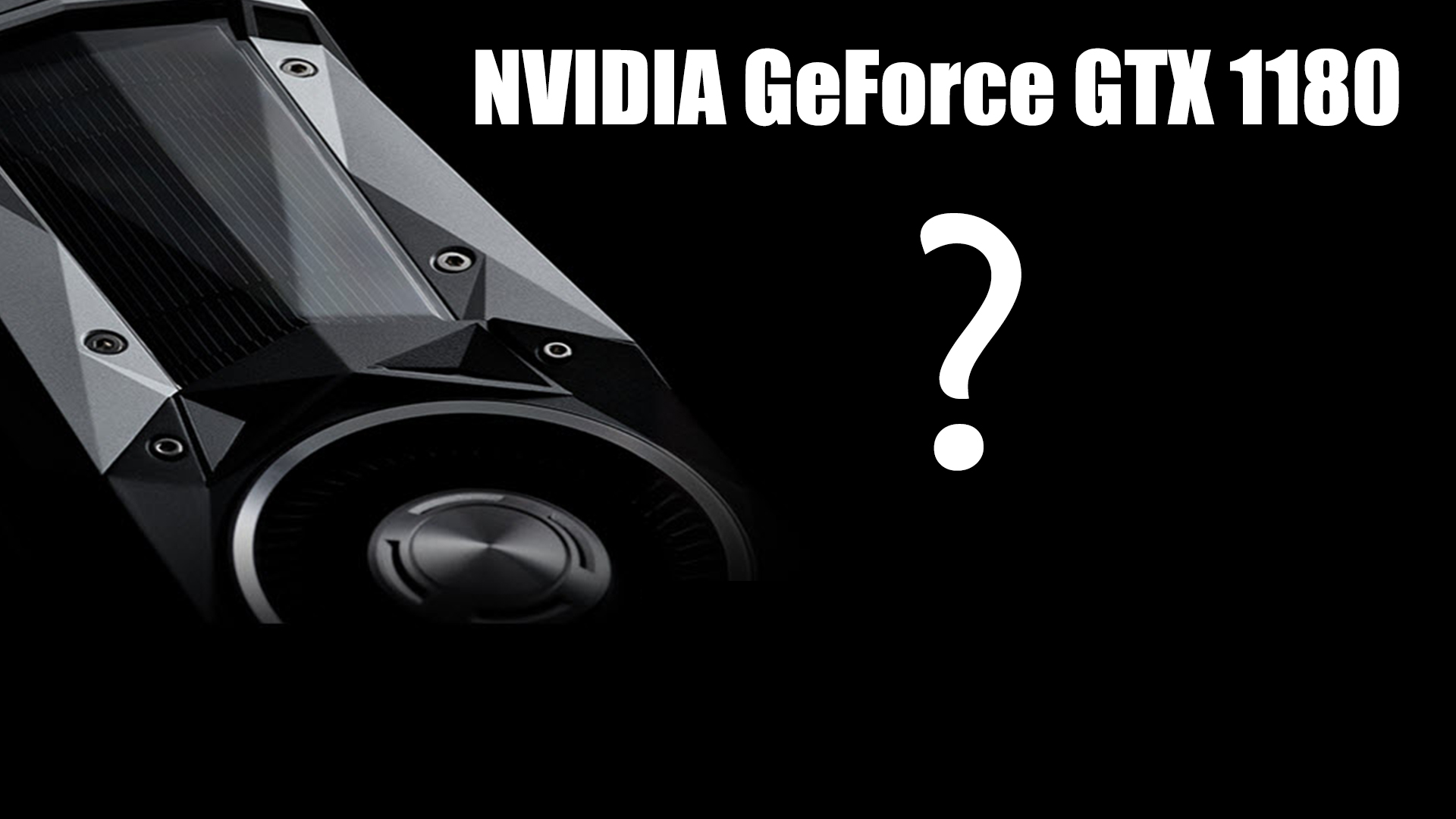 หลุดผลทดสอบ NVIDIA GeForce GTX 1180 จะมาจริงหรือไม่? | Vmodtech.com | Review, Overclock ...